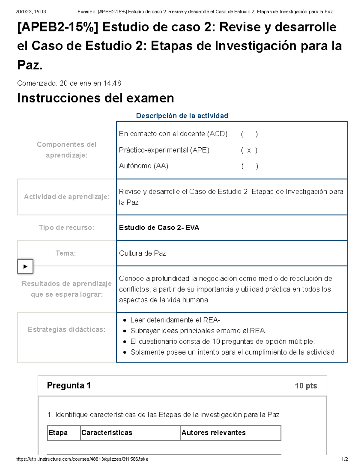 Caso practico 2 B2 - 20/1/23, 15:03 Examen: [APEB2-15%] Estudio de caso 2: Revise y desarrolle ...