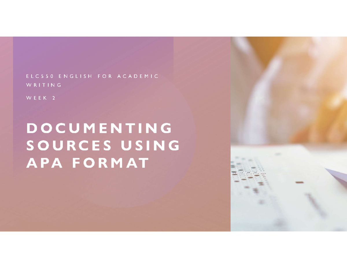APA Format - D O C U M E N T I N G S O U R C E S U S I N G A P A F O R ...