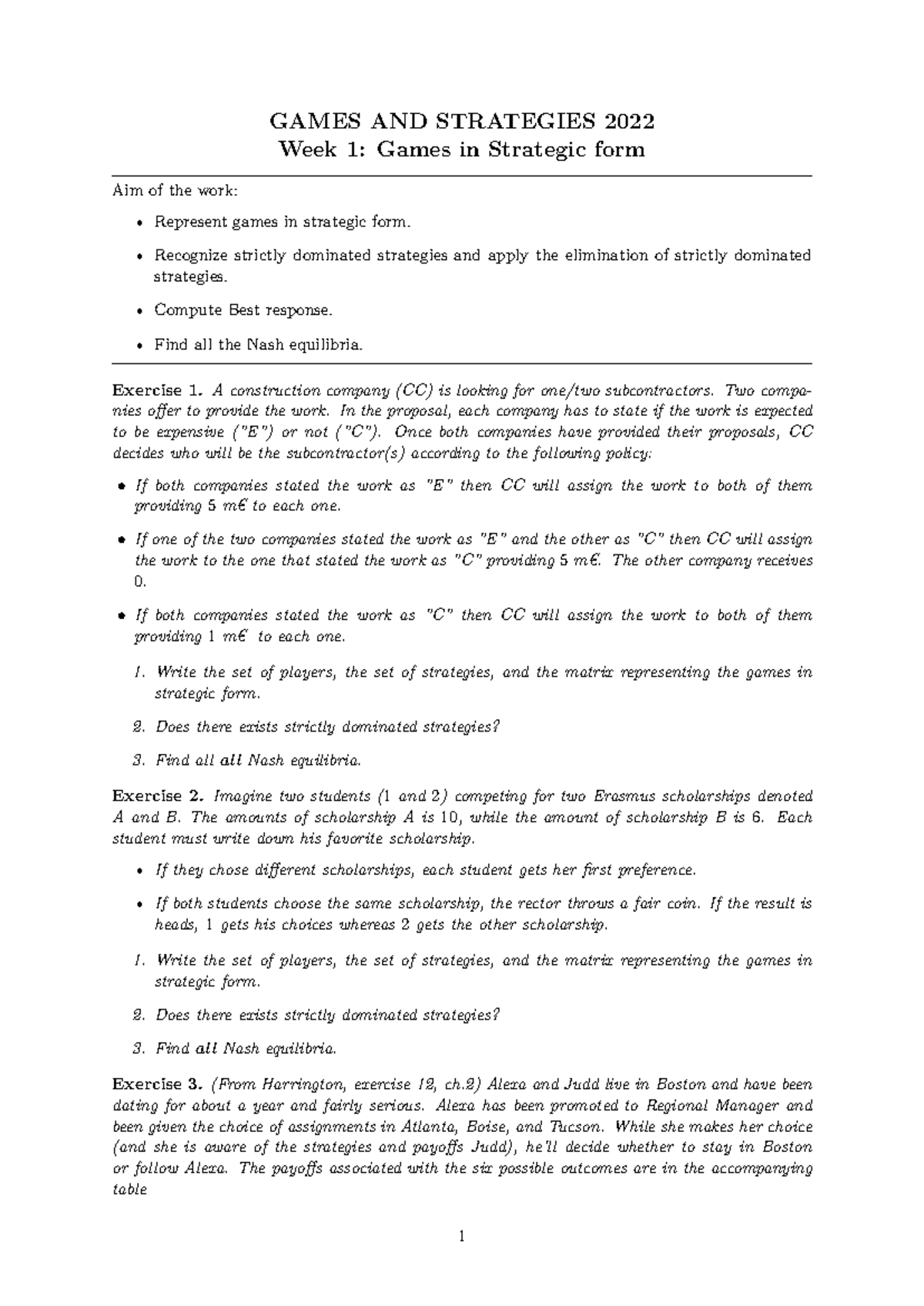 Exercises Week 1 (text only) - GAMES AND STRATEGIES 2022 Week 1: Games in Strategic form Aim of ...