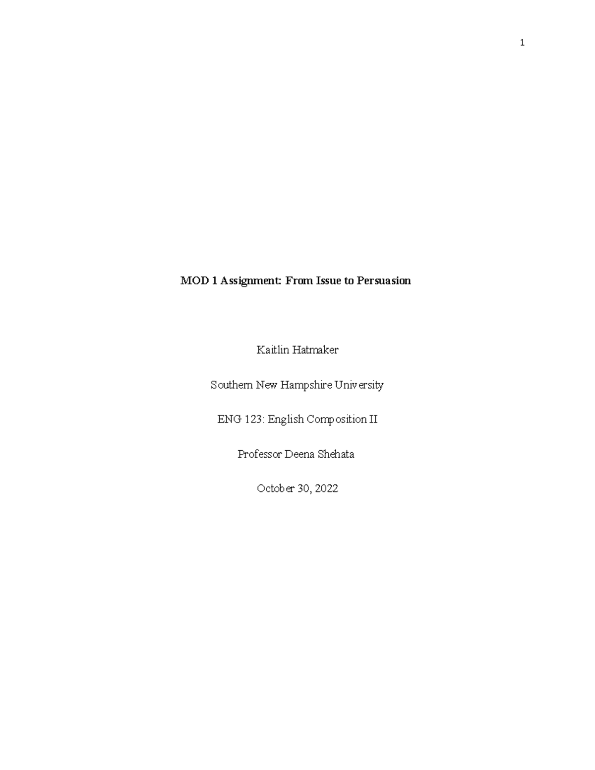 ENG 123 Assignment 1 - MOD 1 Assignment: From Issue to Persuasion ...
