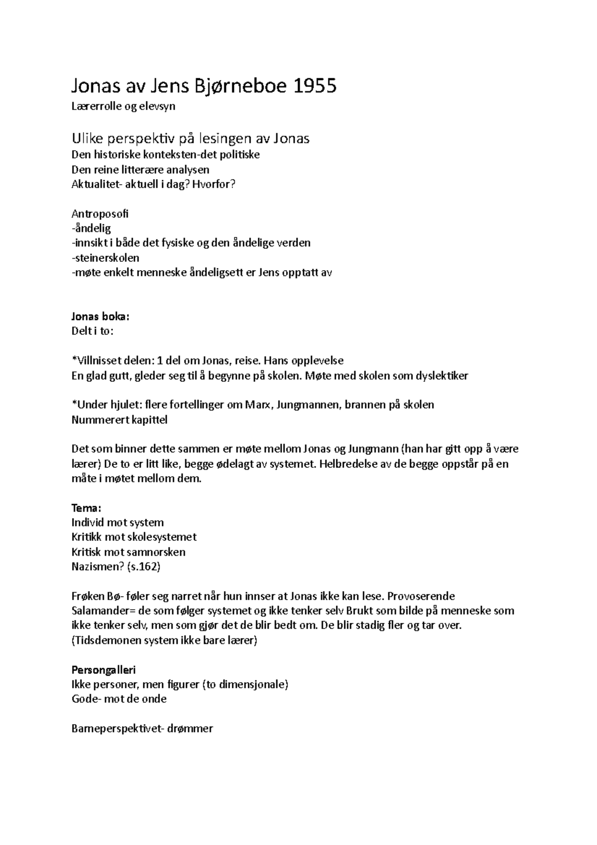 Jonas av Jens Bjørneboe 1955 - Jonas av Jens Bjørneboe 1955 Lærerrolle og elevsyn Ulike ...