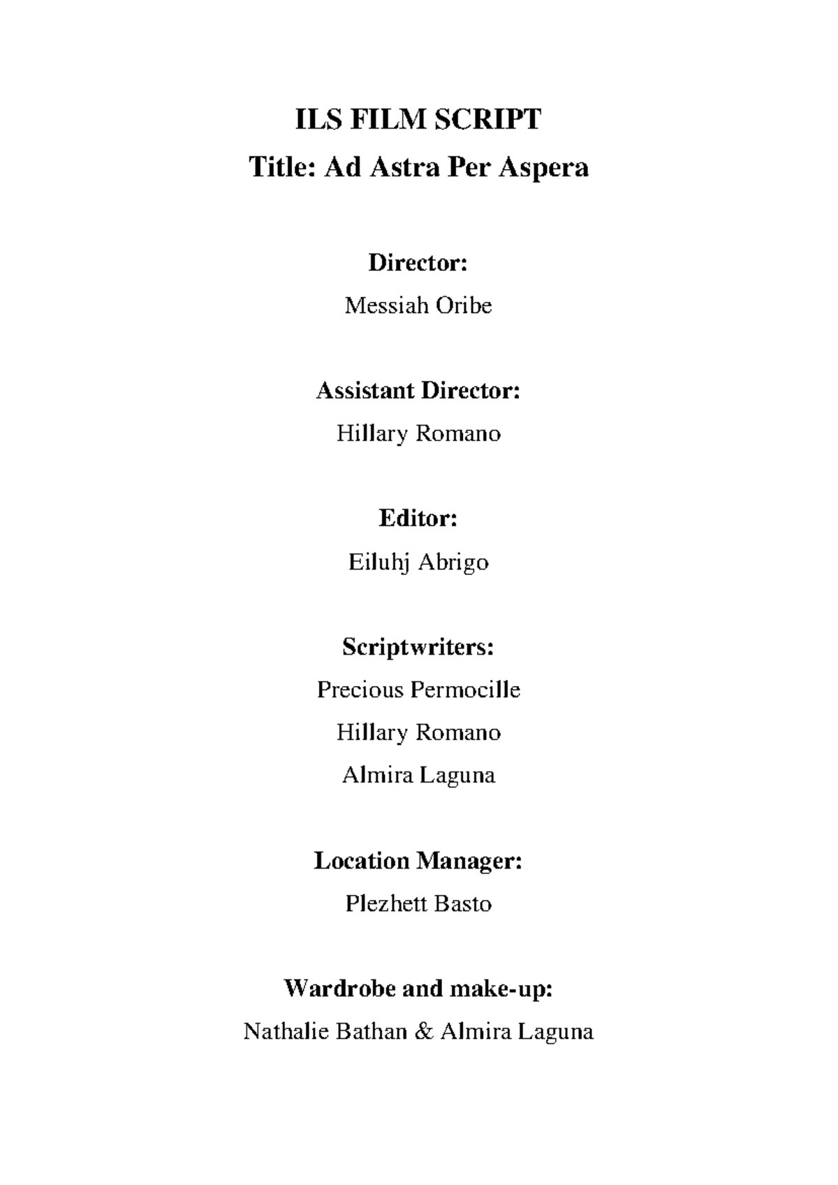 Script - ILS FILM SCRIPT Title: Ad Astra Per Aspera Director: Messiah ...