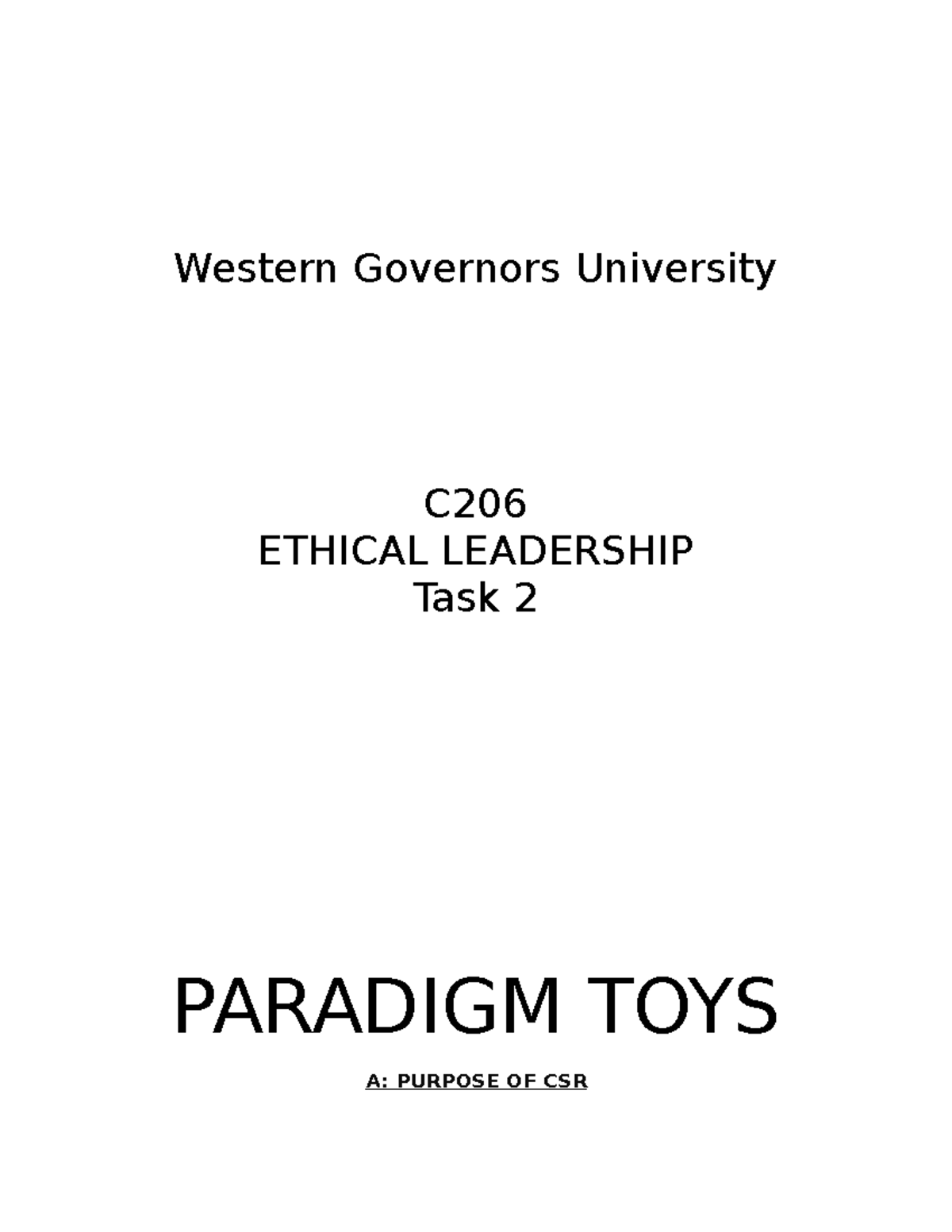 Task 2 - C206 - Ethical Leadership - Western Governors University C ETHICAL LEADERSHIP Task 2 ...
