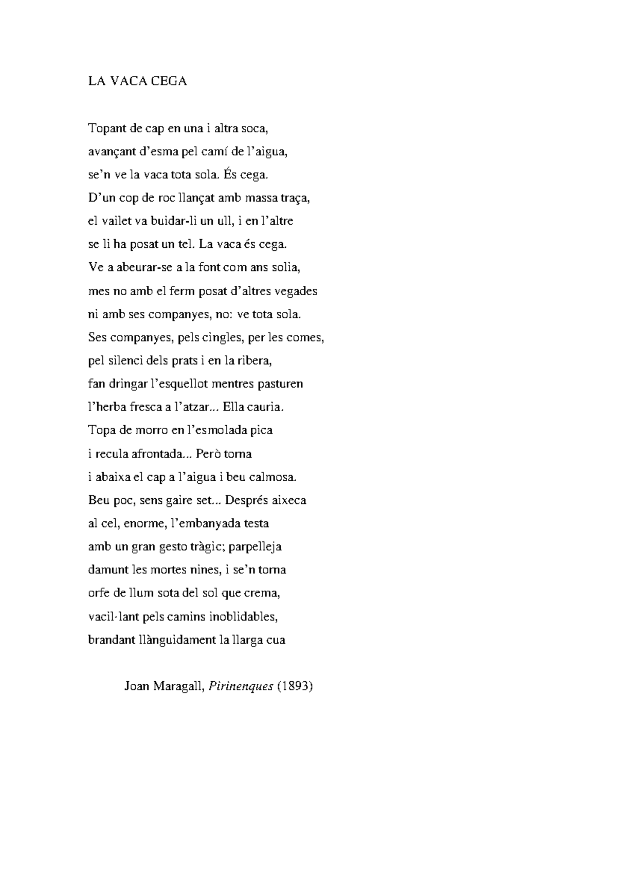 Poema 8 - apunts - LA VACA CEGA Topant de cap en una i altra soca ...