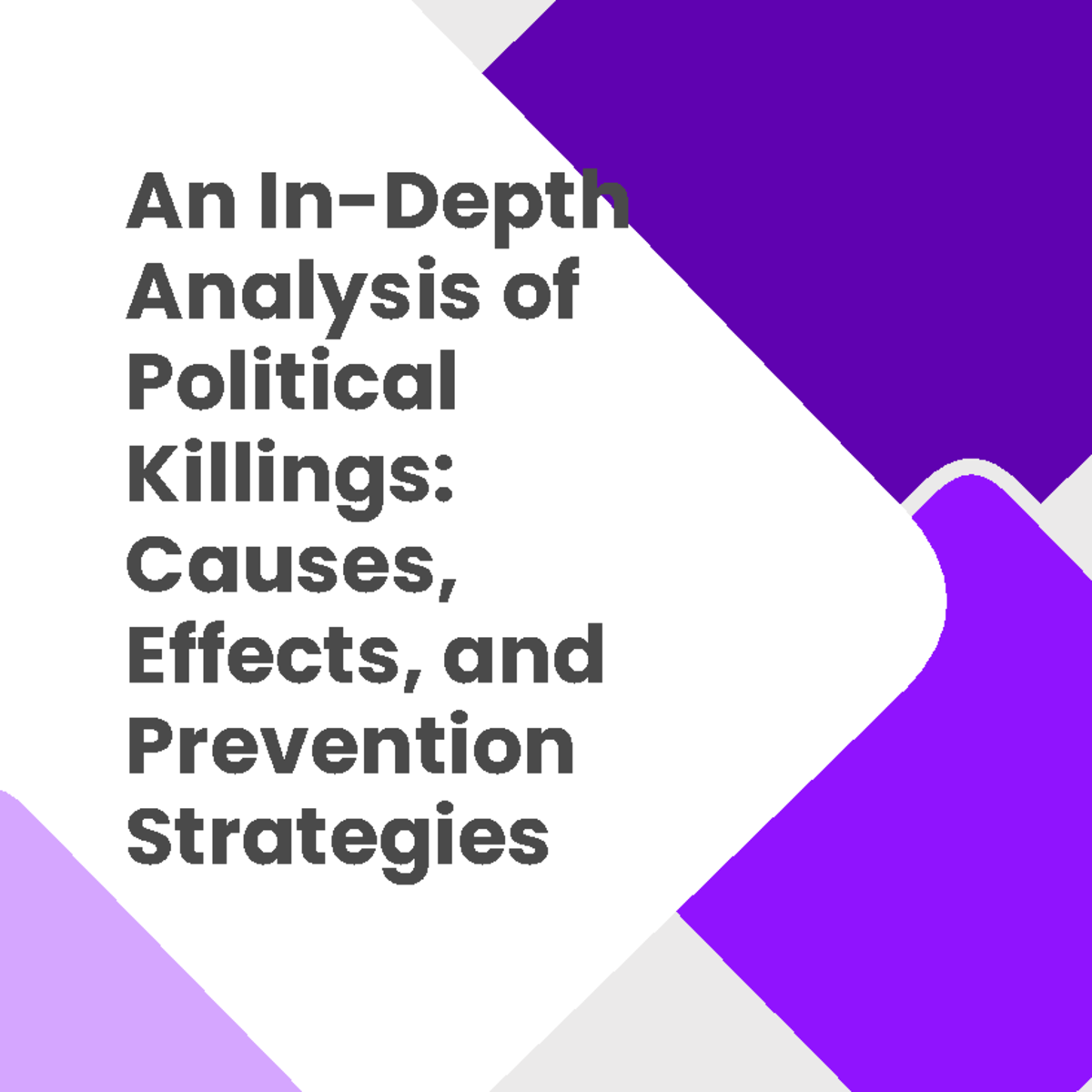 An in depth analysis of political killings causes effects and ...
