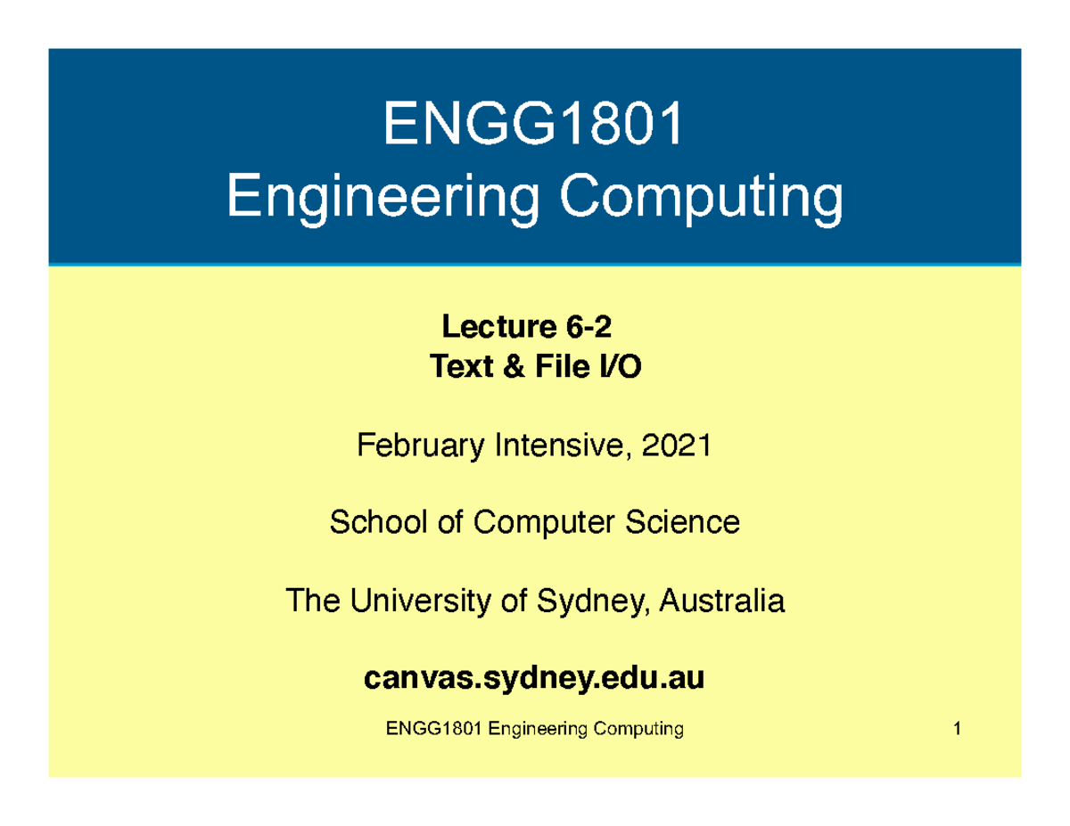 Lecture 6 2 - ENGG1801 Summer - ENGG Engineering Computing Lecture 6- 2 Text & File I/O February ...
