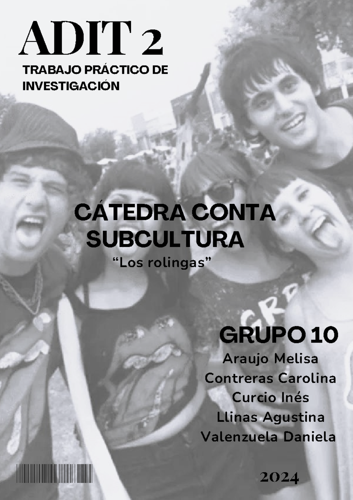 TP ADIT 2- Subcultura Rolinga - TRABAJO PRÁCTICO DE INVESTIGACIÓN “Los ...