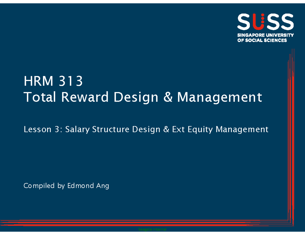 HRM 313 Total Rewards Design & Management - Session 3 - HRM 313 Total ...