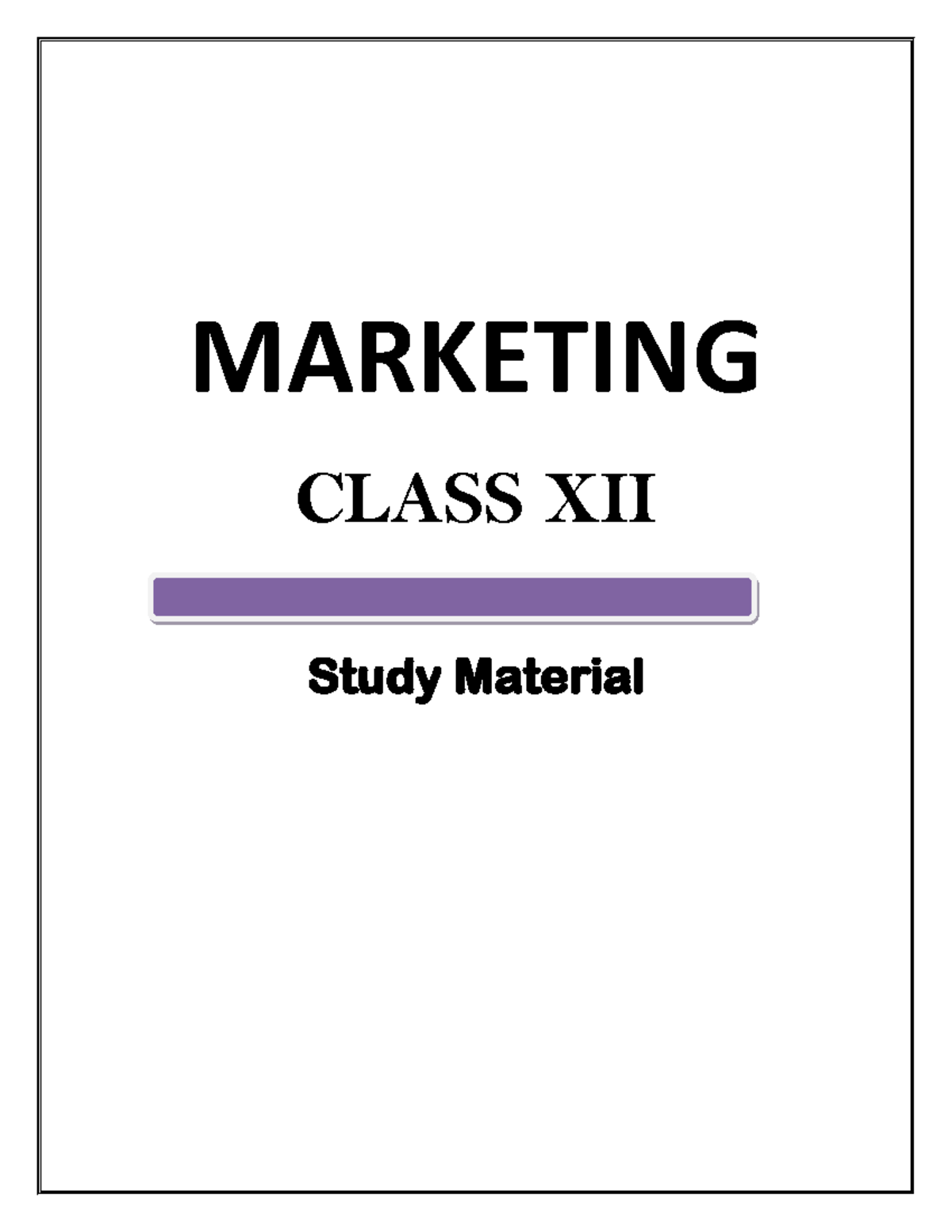 Marketing XII practice material class 12 - MARKETING CLASS XII Study ...