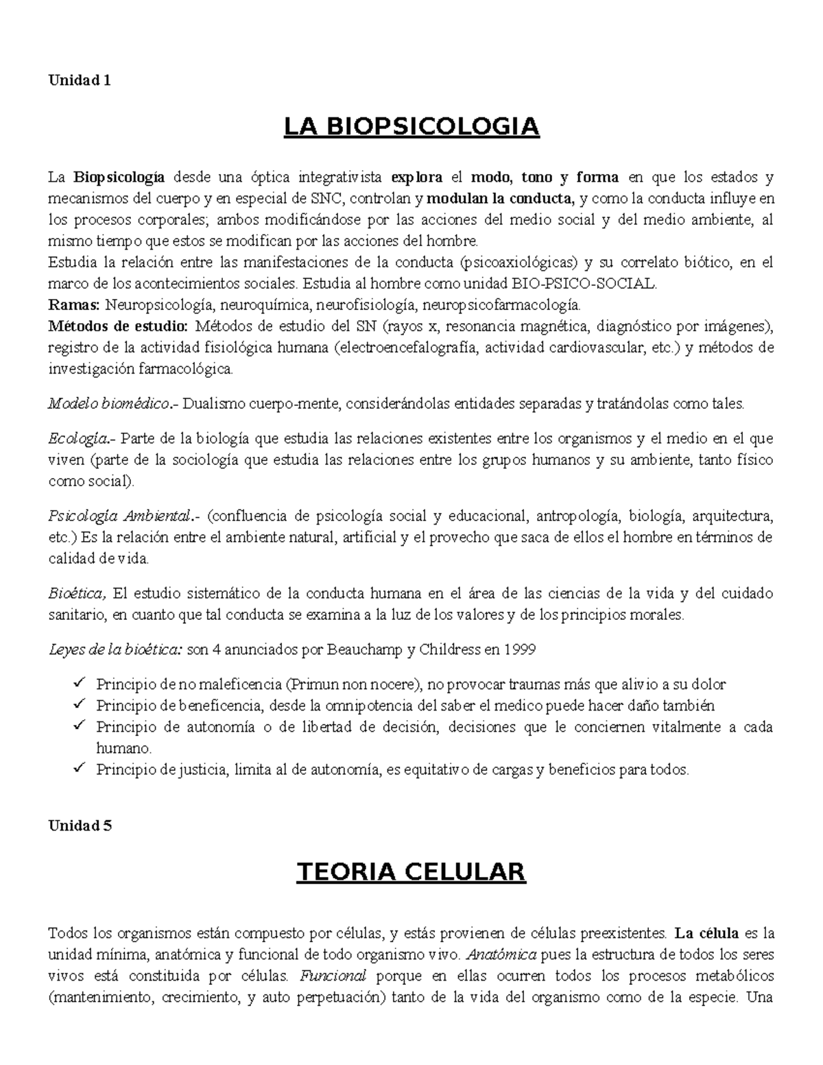 Resumen Bio - Unidad 1 LA BIOPSICOLOGIA La desde una integrativista explora el modo, tono y ...