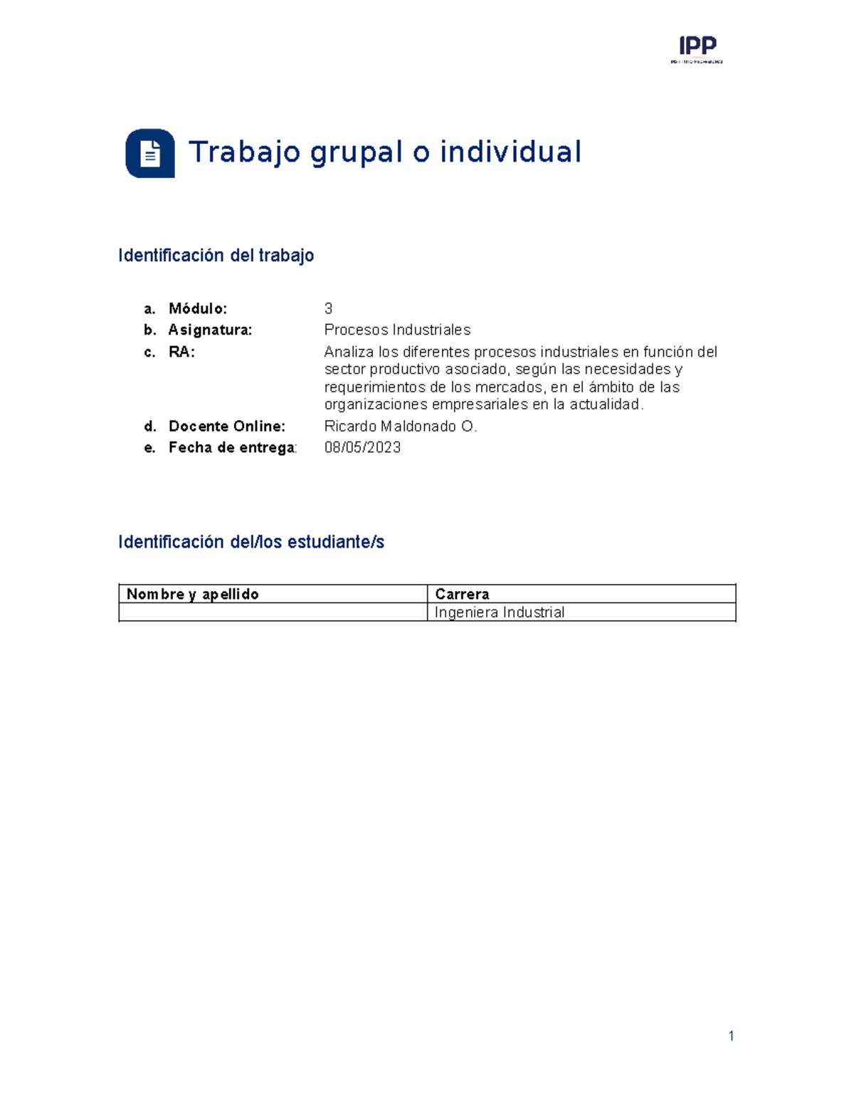Grupo 01 TG M3 Procesos Industriales - Trabajo grupal o individual Identificación del trabajo a ...