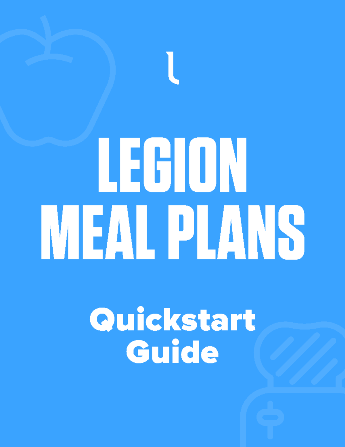 Legion Meal Plans - Quick Start Guide - LEGION MEAL PLANS Quickstart ...