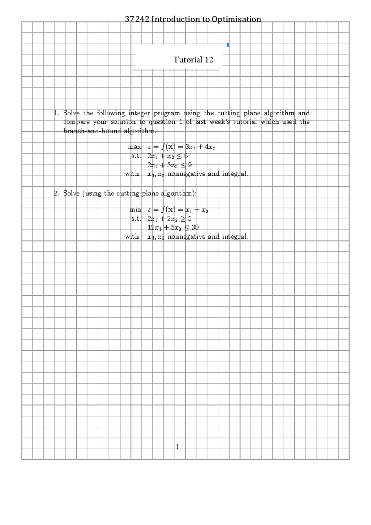 tutorial 12, handwritten solutions - Solve the following integer program using the cutting plane ...