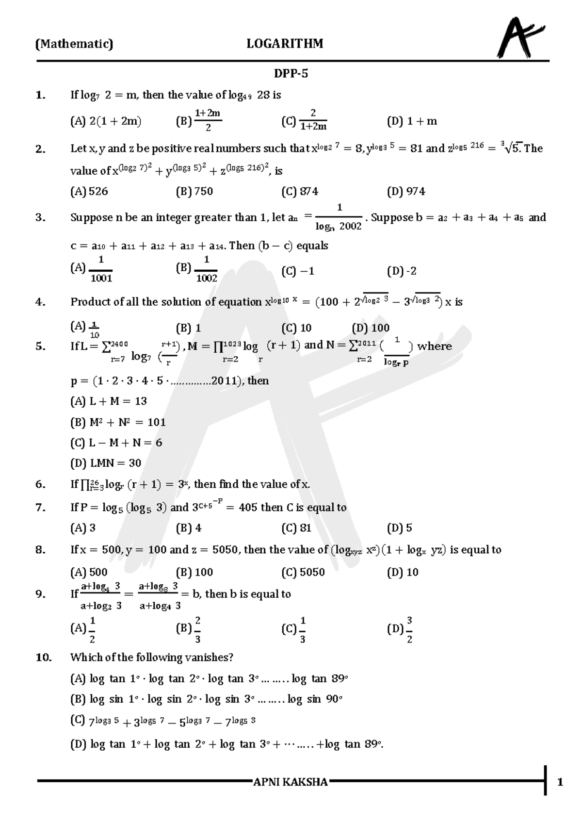 DPP - 05 Logarithm - (Mathematic) LOGARITHM APNI KAKSHA 1 5 5 r= DPP- 5 1. If log 7 2 = m, then ...