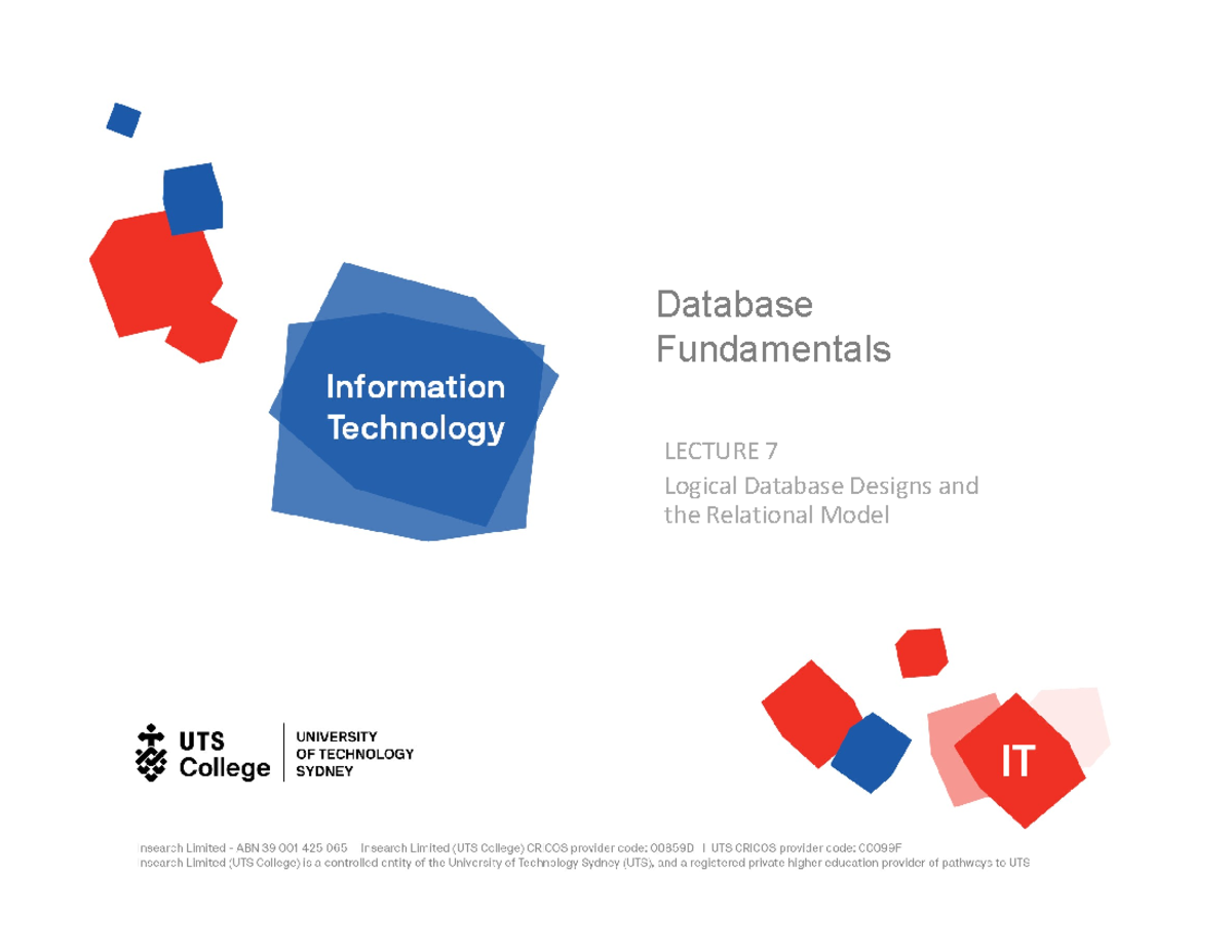 Week 7 - Lecture 1 slide per page - LECTURE 7 Logical Database Designs ...