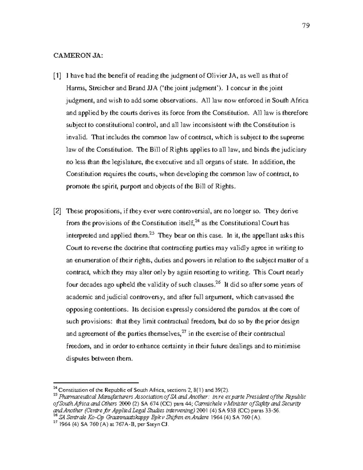 Brisley v Drotsky 2002 (4) SA 1 (SCA) - CAMERON JA: [1] I have had the ...