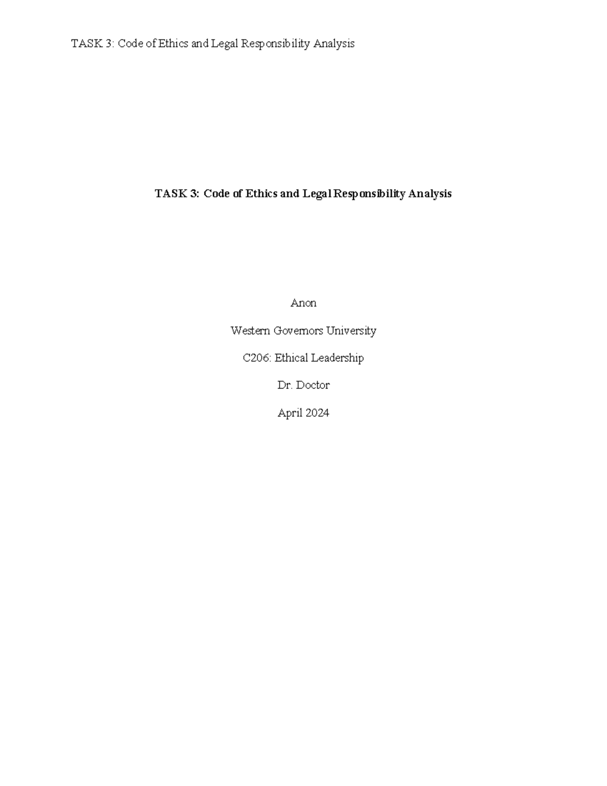 C206 Task 3- Passed No edits - TASK 3: Code of Ethics and Legal Responsibility Analysis Anon ...