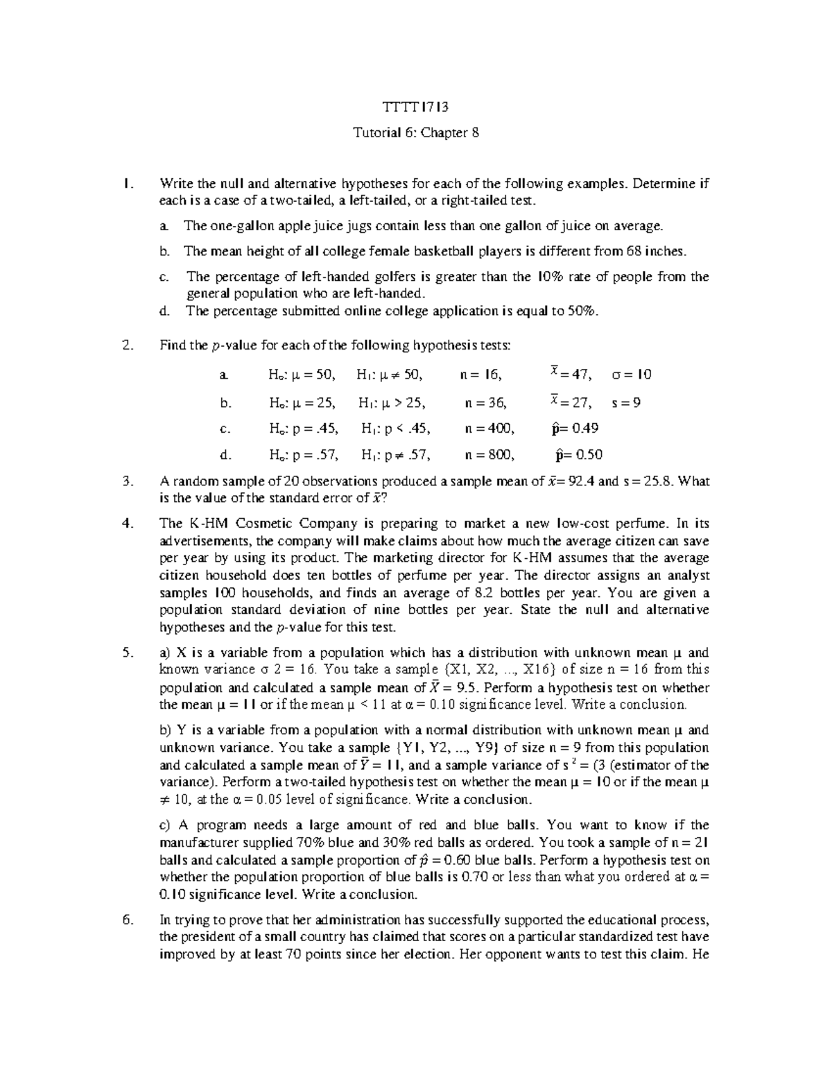 Tutorial 6 - Chapter 8 - TTTT Tutorial 6: Chapter 8 Write the null and alternative hypotheses ...