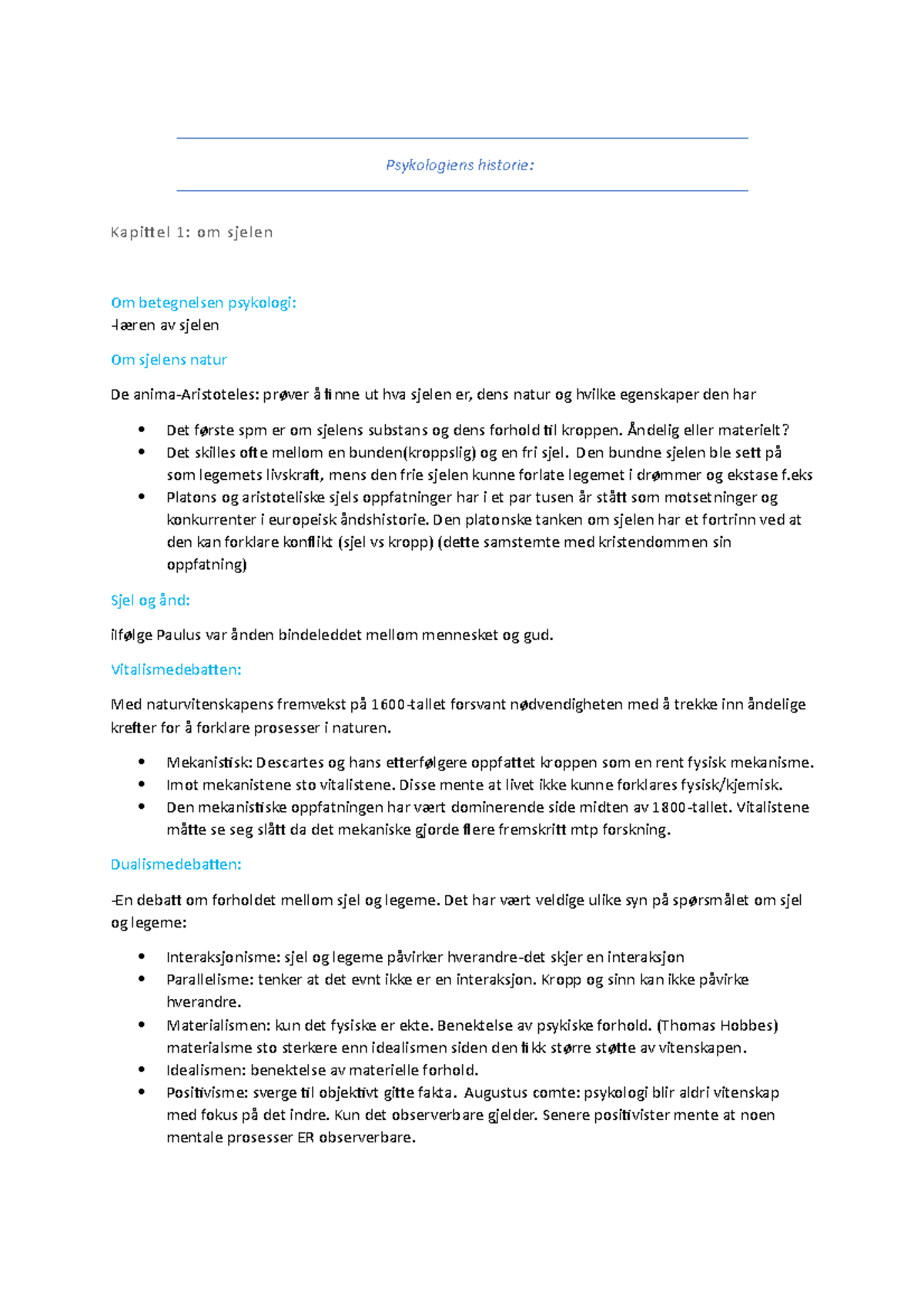 Psykologiens historie kapittel 1 - Åndelig eller materielt? Det skilles ofte mellom en - Studocu