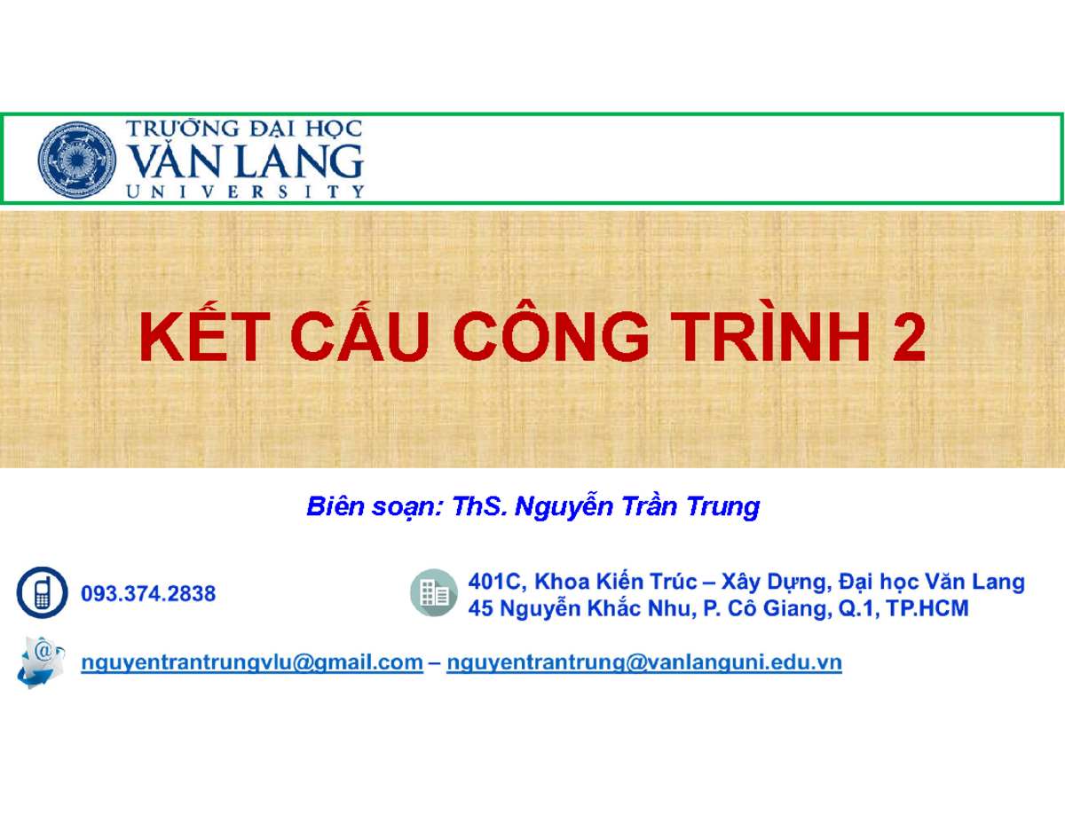 Bai Giang KCCT2 Khung BTCT - KẾT CẤU CÔNG TRÌNH 2KẾT CẤU CÔNG TRÌNH 2 Biên soạn: ThS. Nguyễn ...