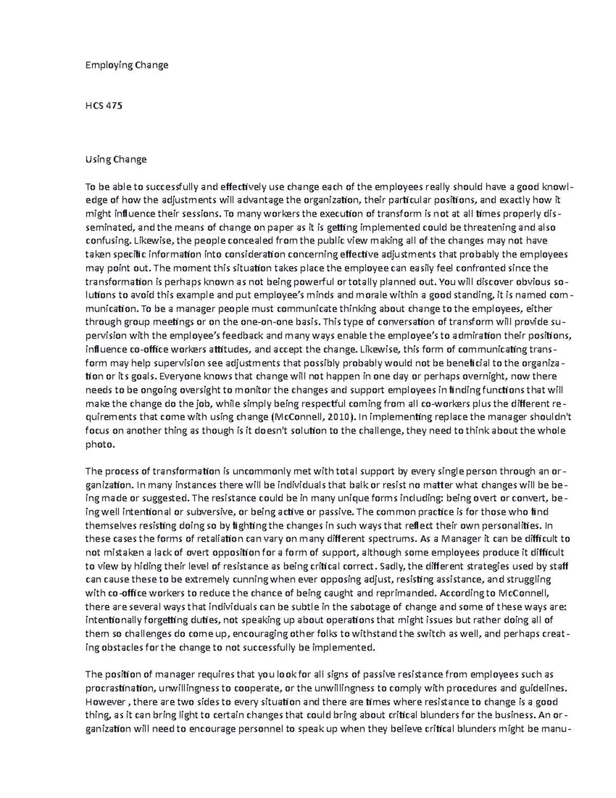 HCS 475 Week 2 Implementing Change 1 - Employing Change HCS 475 Using Change To be able to - Studocu