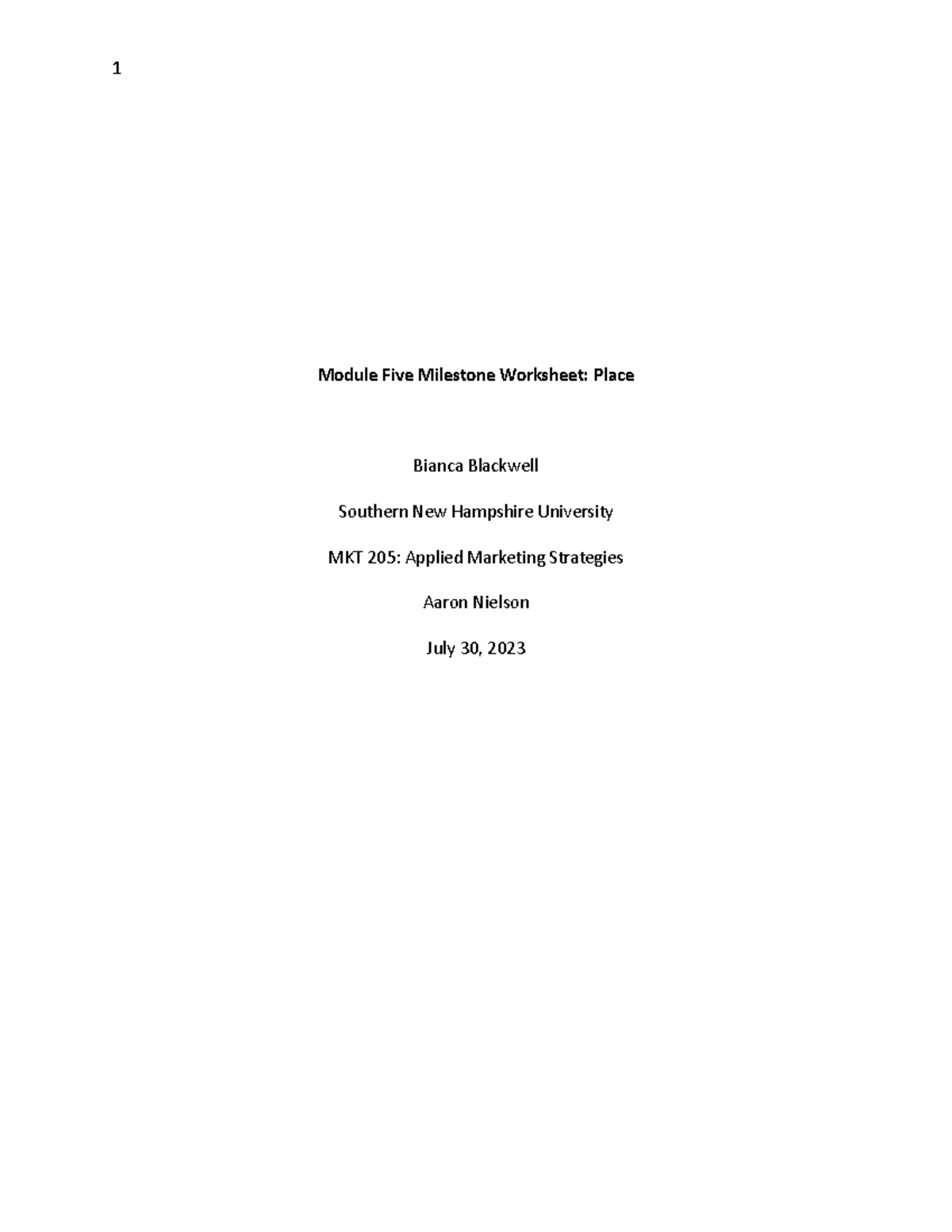 MKT205 Module Five Milestone final - 1 Module Five Milestone Worksheet ...