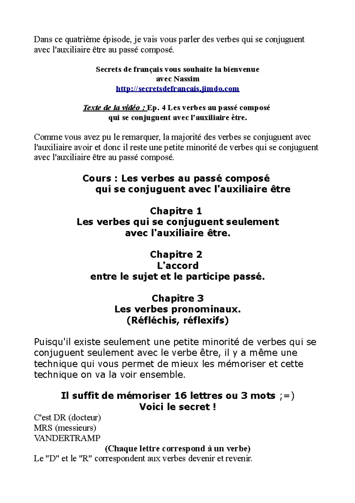 Les verbes qui se conjuguent seulement avec être - Dans ce quatrième ...