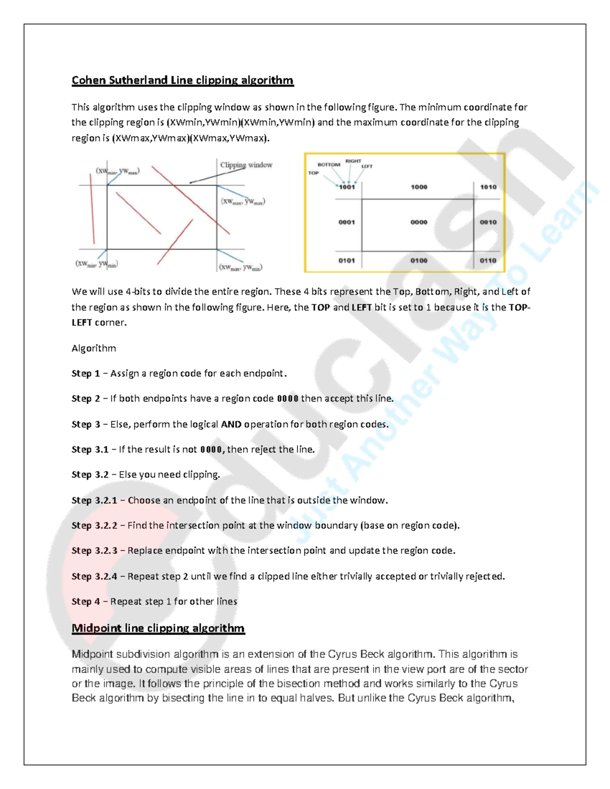 CG ALGO - Cohen Sutherland Line clipping algorithm This algorithm uses the clipping window as ...