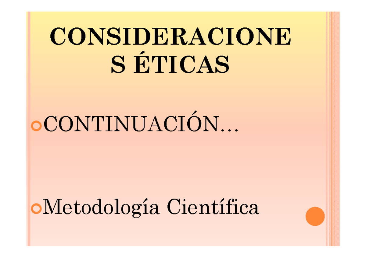 4b Consideraciones Eticas clase 2 - CONSIDERACIONE S ÉTICAS ...