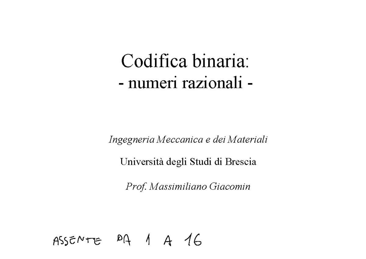 Appunti - Informatica - Codifica binaria: numeri razionali - a.a. 2015/2016 - Codifica binaria ...