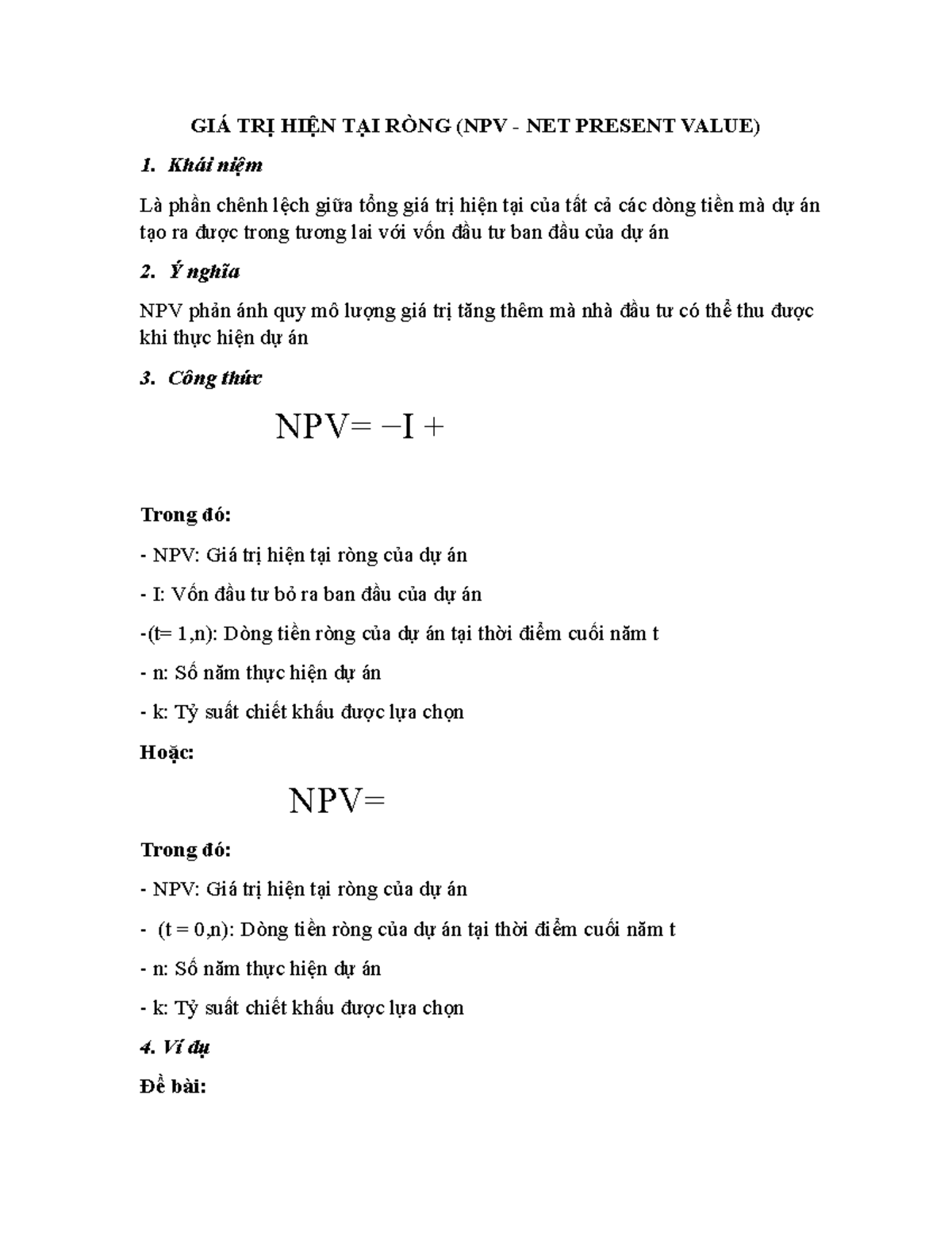 Lê Huyền My (NPV) - GIÁ TRỊ HIỆN TẠI RÒNG (NPV - NET PRESENT VALUE) Khái niệm Là phần chênh lệch ...