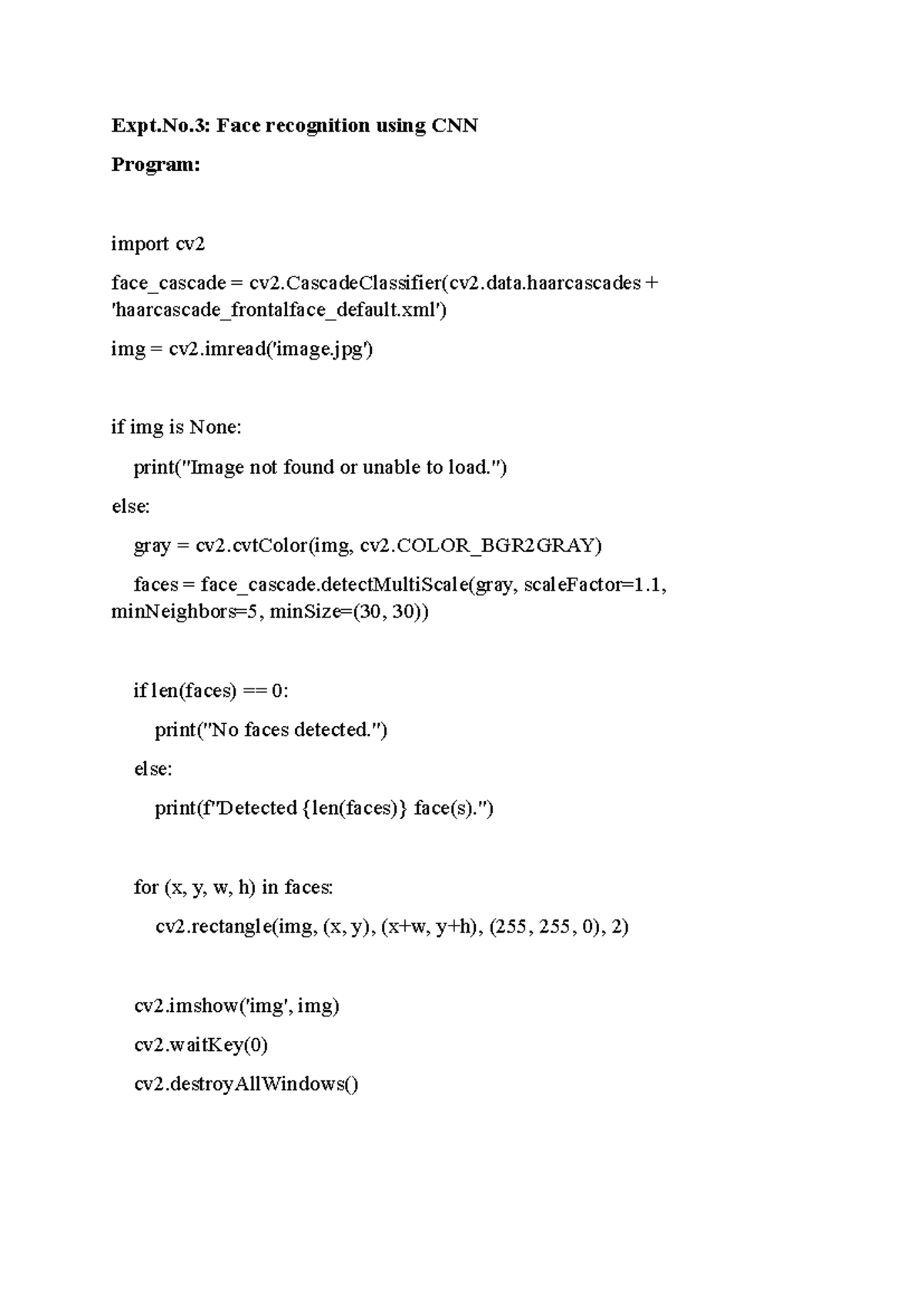DL ex3 - this is a project - Expt.No: Face recognition using CNN Program: import cv face_cascade ...