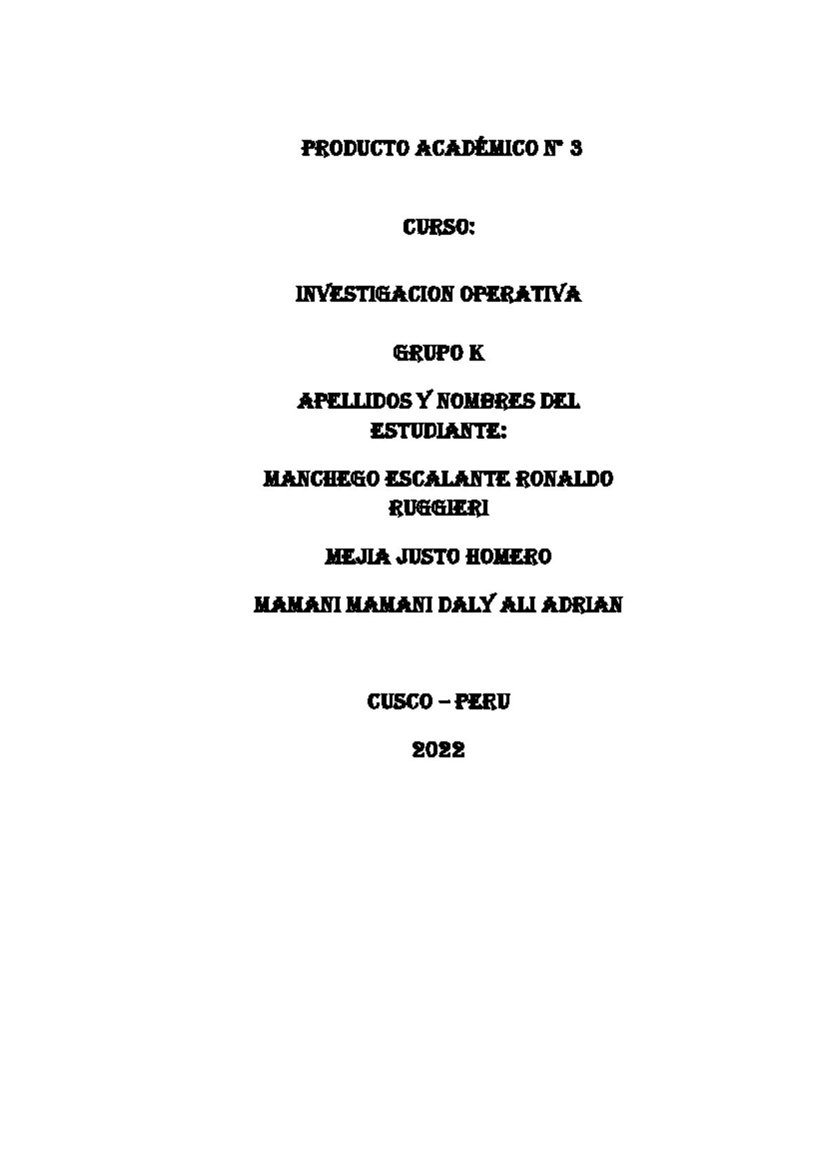 Producto academico 3 - PRODUCTO ACAD.. N∞ 3 CURSO: INVESTIGACION OPERATIVA Grupo k Apellidos y ...
