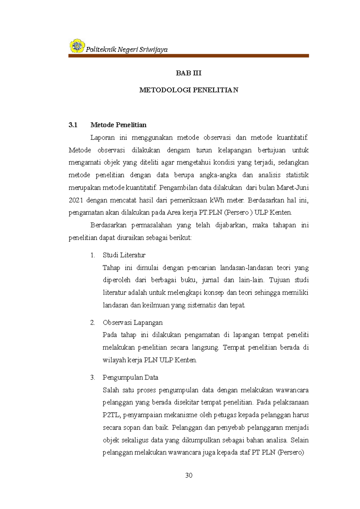 FILE IV - Laporan ini menggunakan metode observasi dan metode ...