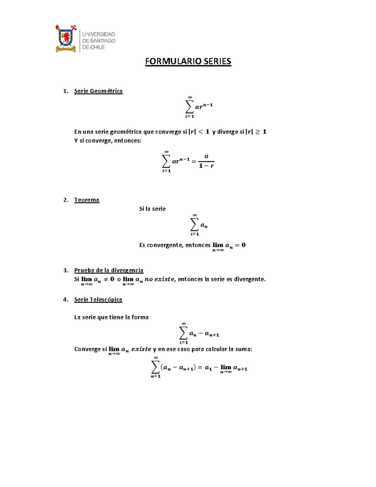 Formulario Series - FORMULARIO SERIES Serie Geométrica ∑ 𝒂𝒓𝒏−𝟏 ∞ 𝒊=𝟏 En ...