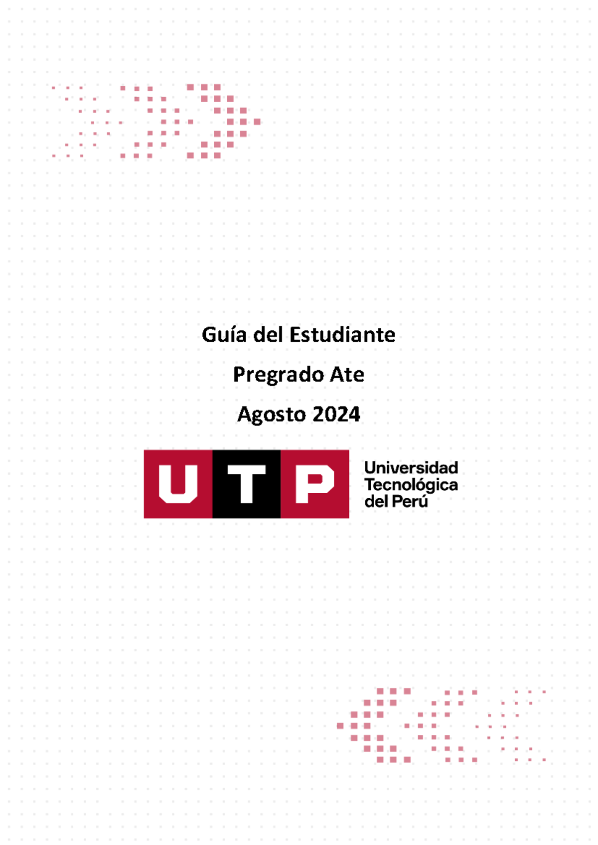 DPA-GU0459-Guia-del-Estudiante-Ate-Pregrado-Agosto-2024033 a05e0-5273-4823-9f05-bddc789e2574 ...