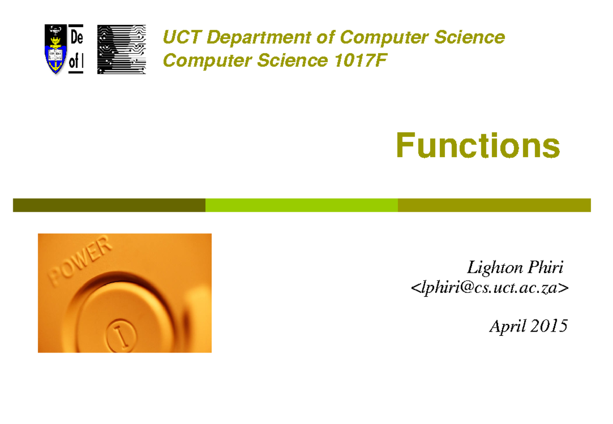 CSC1017F Part3 1 Functions - Functions UCT Department of Computer ...
