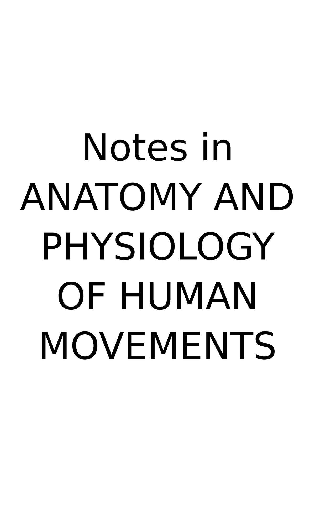 Anatomy AND Physiology OF Human Movements - Notes in ANATOMY AND ...