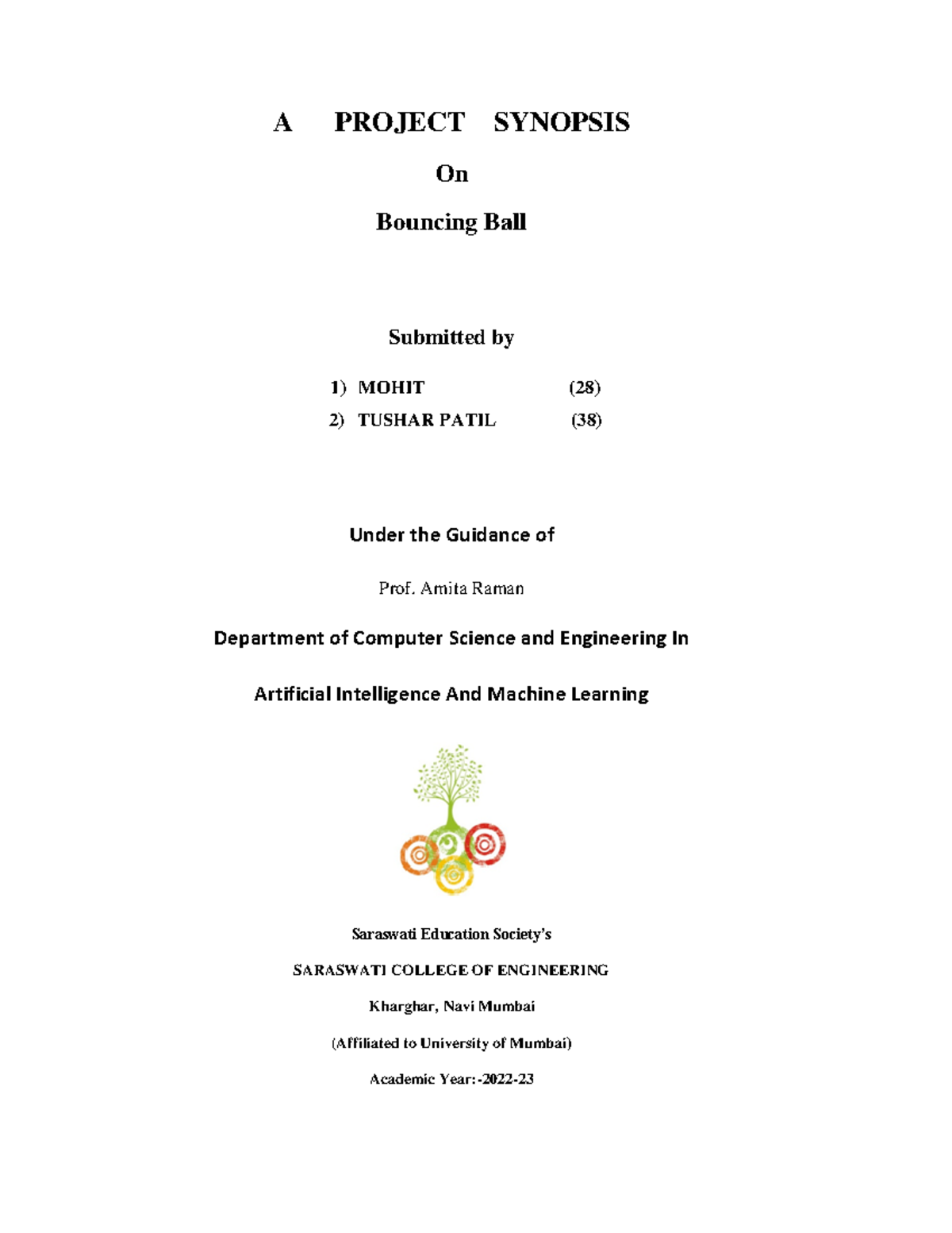 Mini Project Report - CG 3 pages Bouncing ball - A PROJECT SYNOPSIS On Bouncing Ball Submitted ...