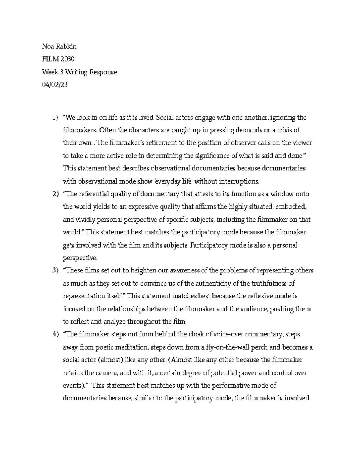 Week 3 writing response - Noa Rabkin FILM 2030 Week 3 Writing Response 04/02/ “We look in on ...