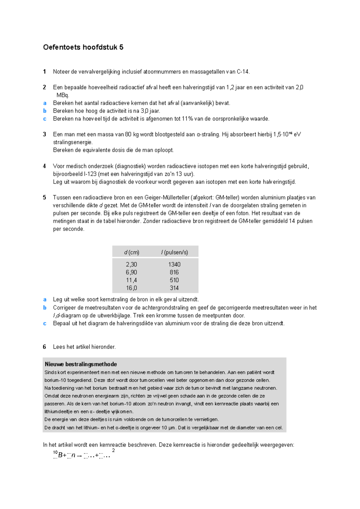 Oefentoets H5 - goed - Oefentoets hoofdstuk 5 1 Noteer de vervalvergelijking inclusief ...