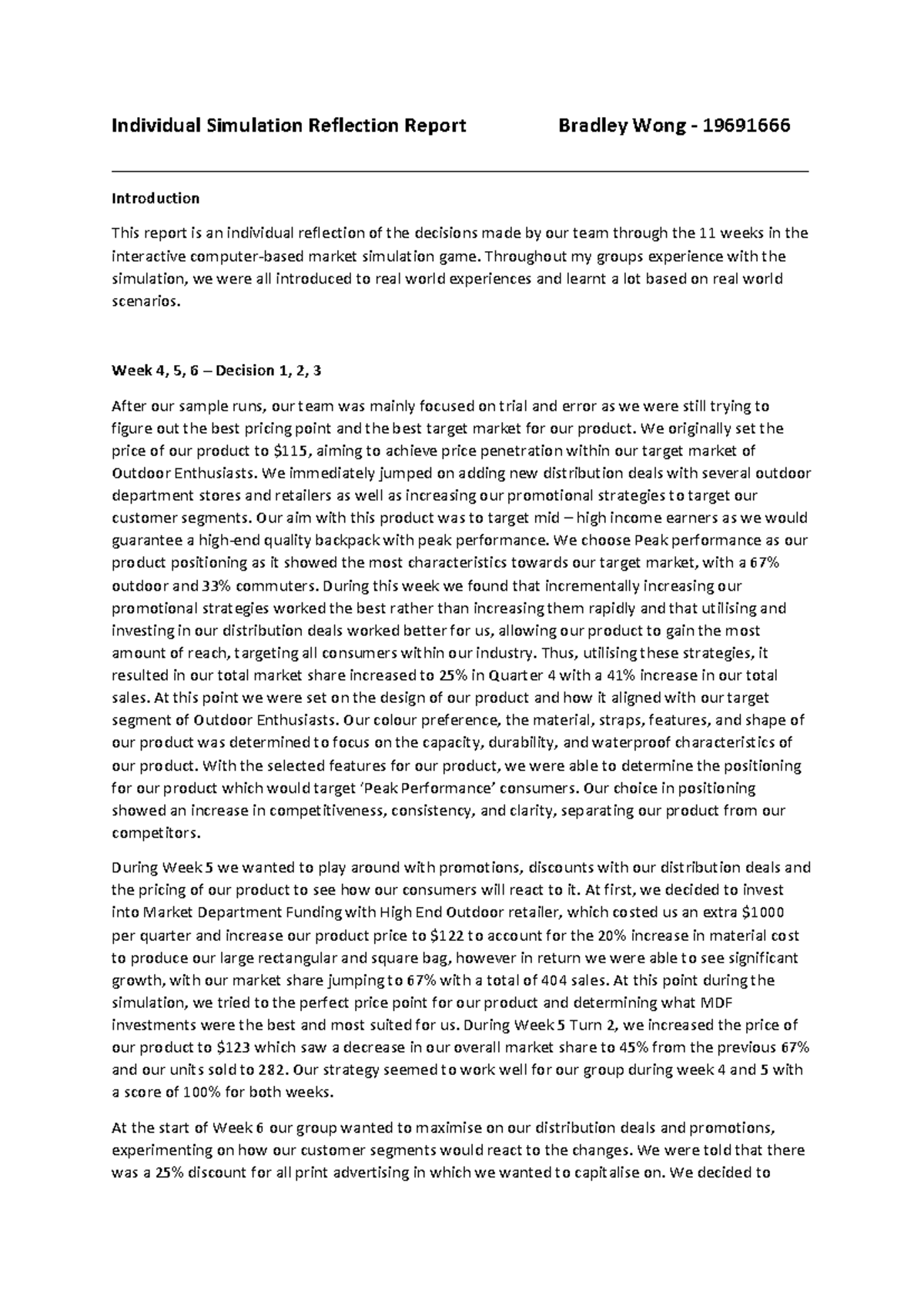 Individual Simulation Reflection Report - Throughout my groups experience with the simulation ...