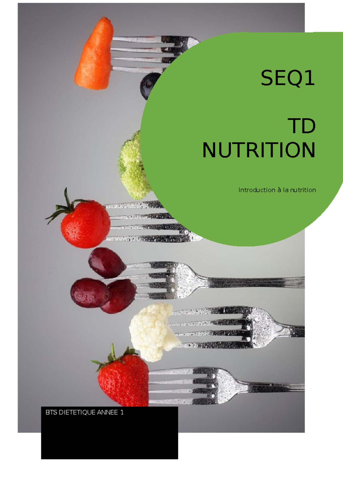 SEQ1 TD Introduction A LA Nutrition - BTS DIETETIQUE ANNEE 1 SEQ TD ...