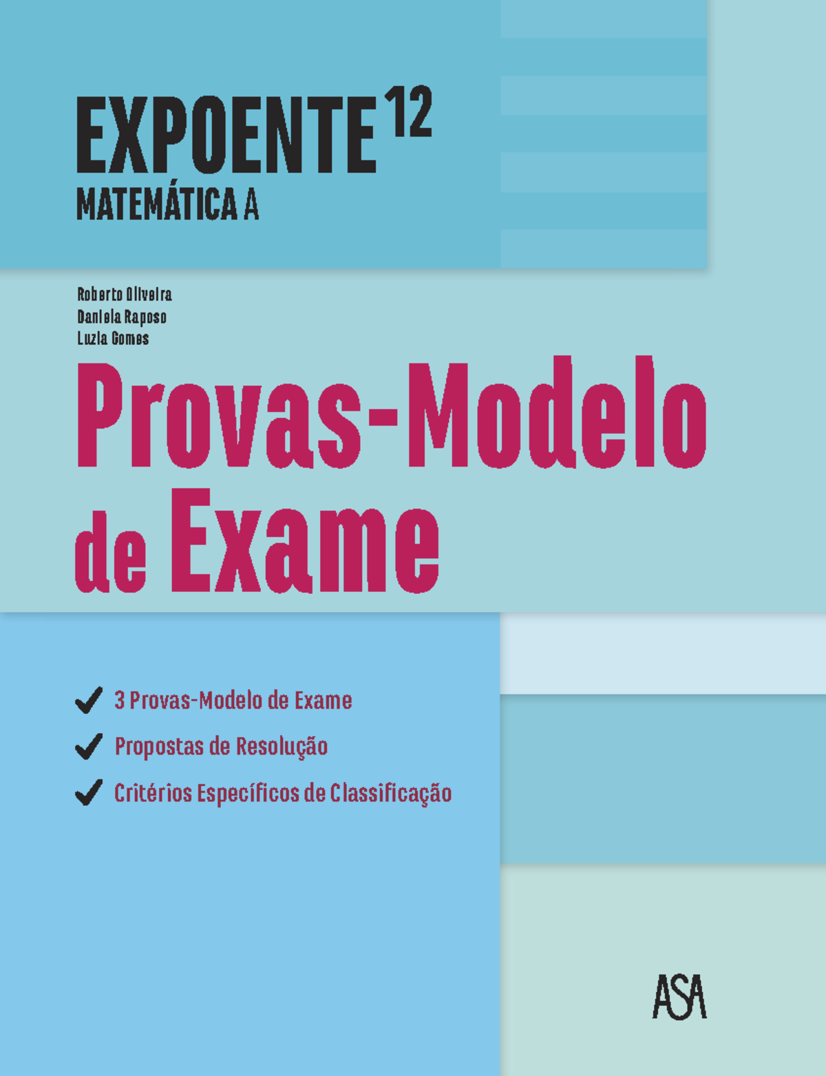 Provas Modelo de Exame pdf - EXPOENTE Roberto Oliveira Daniela Raposo Luzia Gomes 12 MATEMÁTICA ...