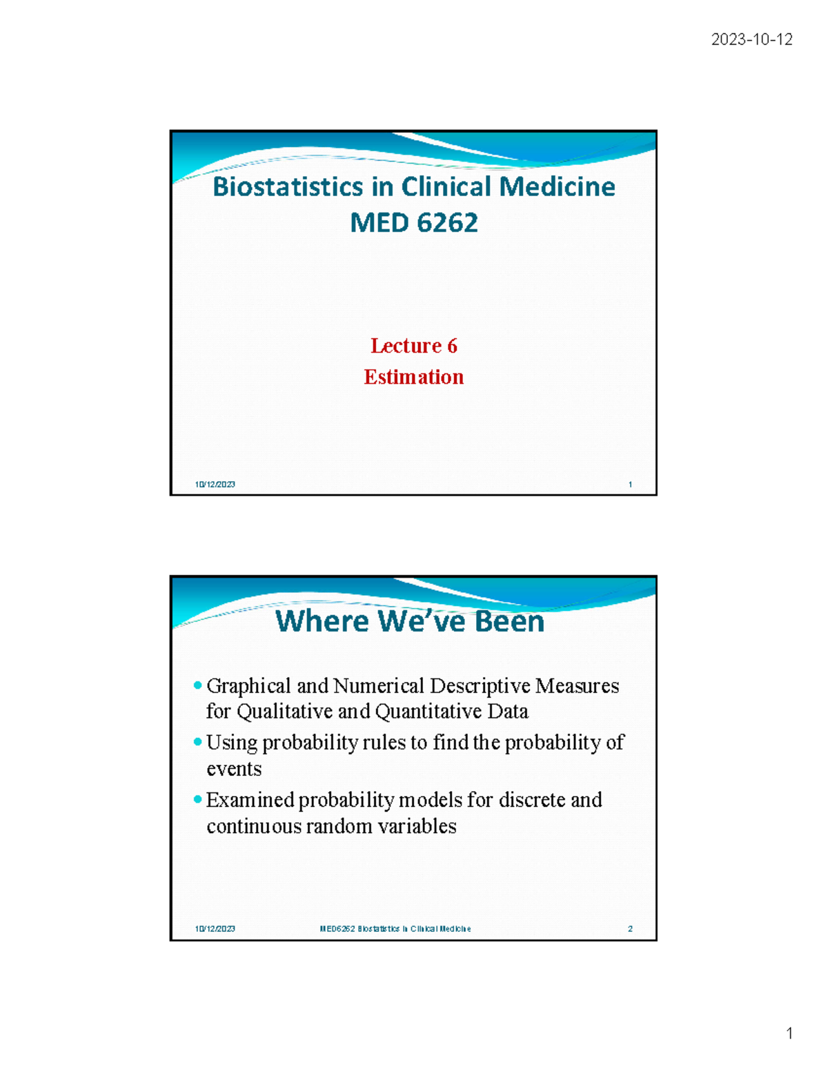 Lecture Notes Week 6 - 10/12/2023 1 Biostatistics in Clinical Medicine ...