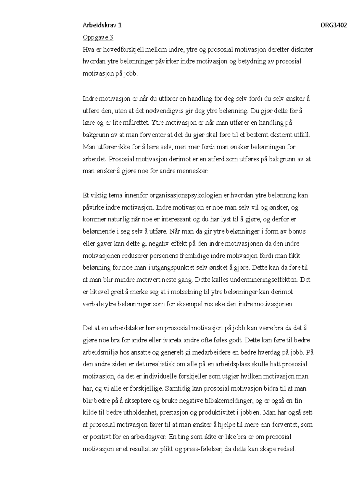 Arbeidskrav 1 POL - Arbeidskrav 1 ORG Oppgave 3 Hva er hovedforskjell mellom indre, ytre og ...