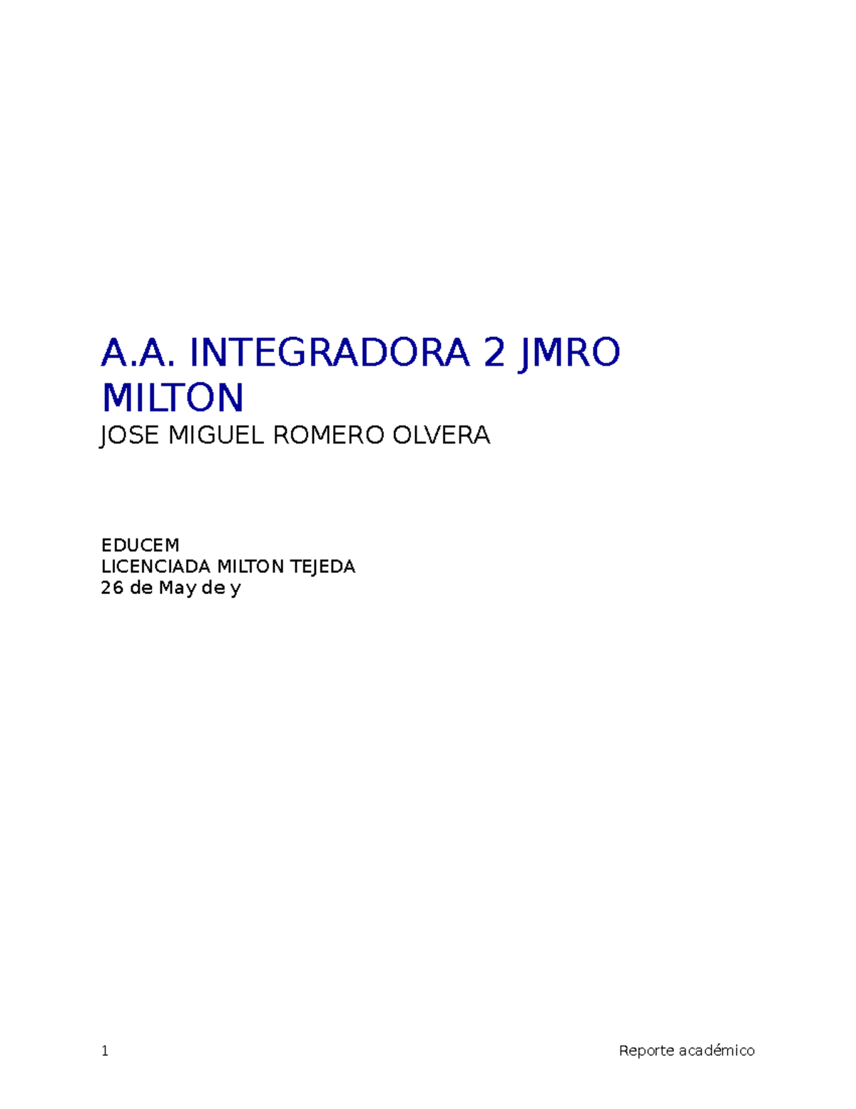 A.A. Integradora 2 JMRO Miltom - A. INTEGRADORA 2 JMRO MILTON JOSE MIGUEL ROMERO OLVERA EDUCEM ...