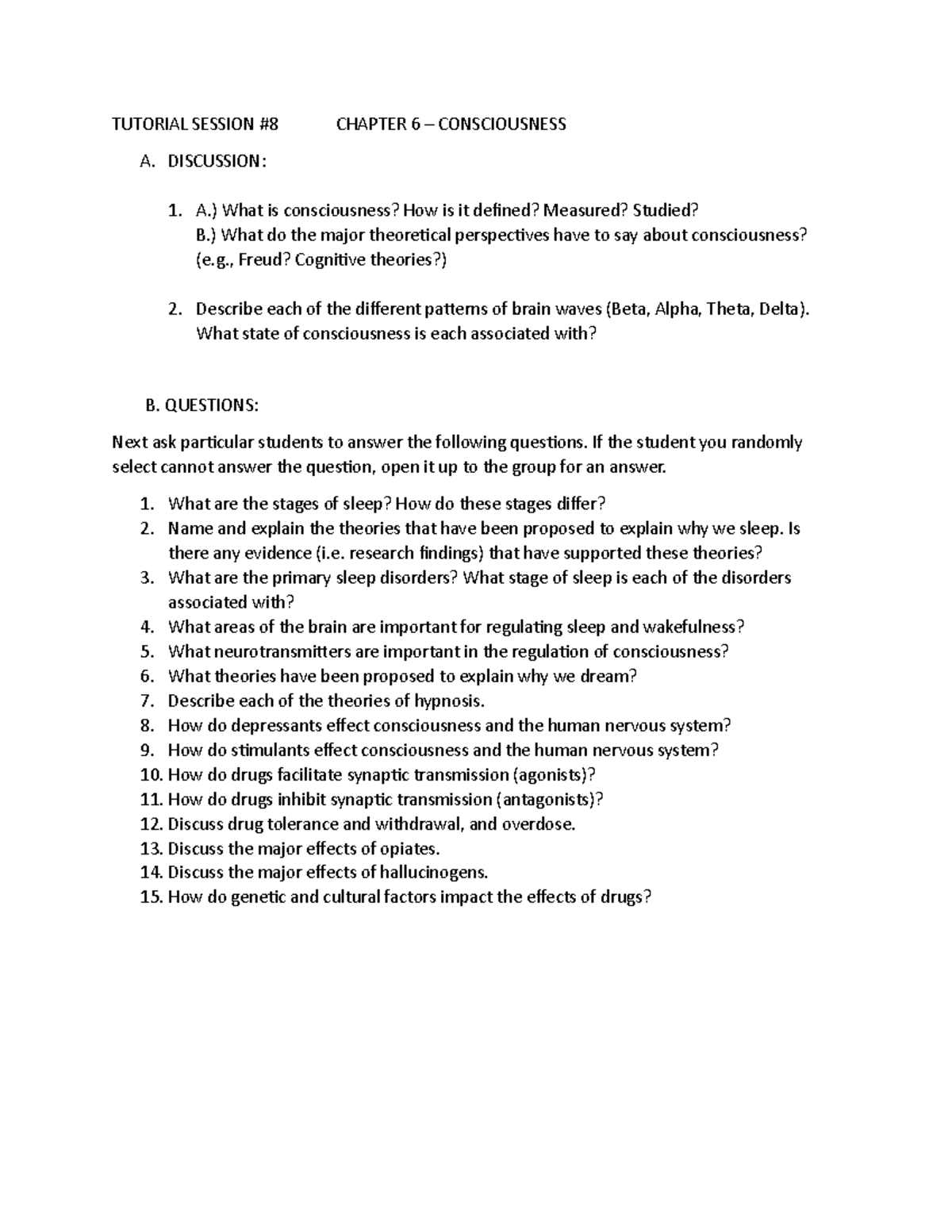 Psychology 1002A Tutorial #8 Questions - TUTORIAL SESSION #8 CHAPTER 6 – CONSCIOUSNESS A. - Studocu