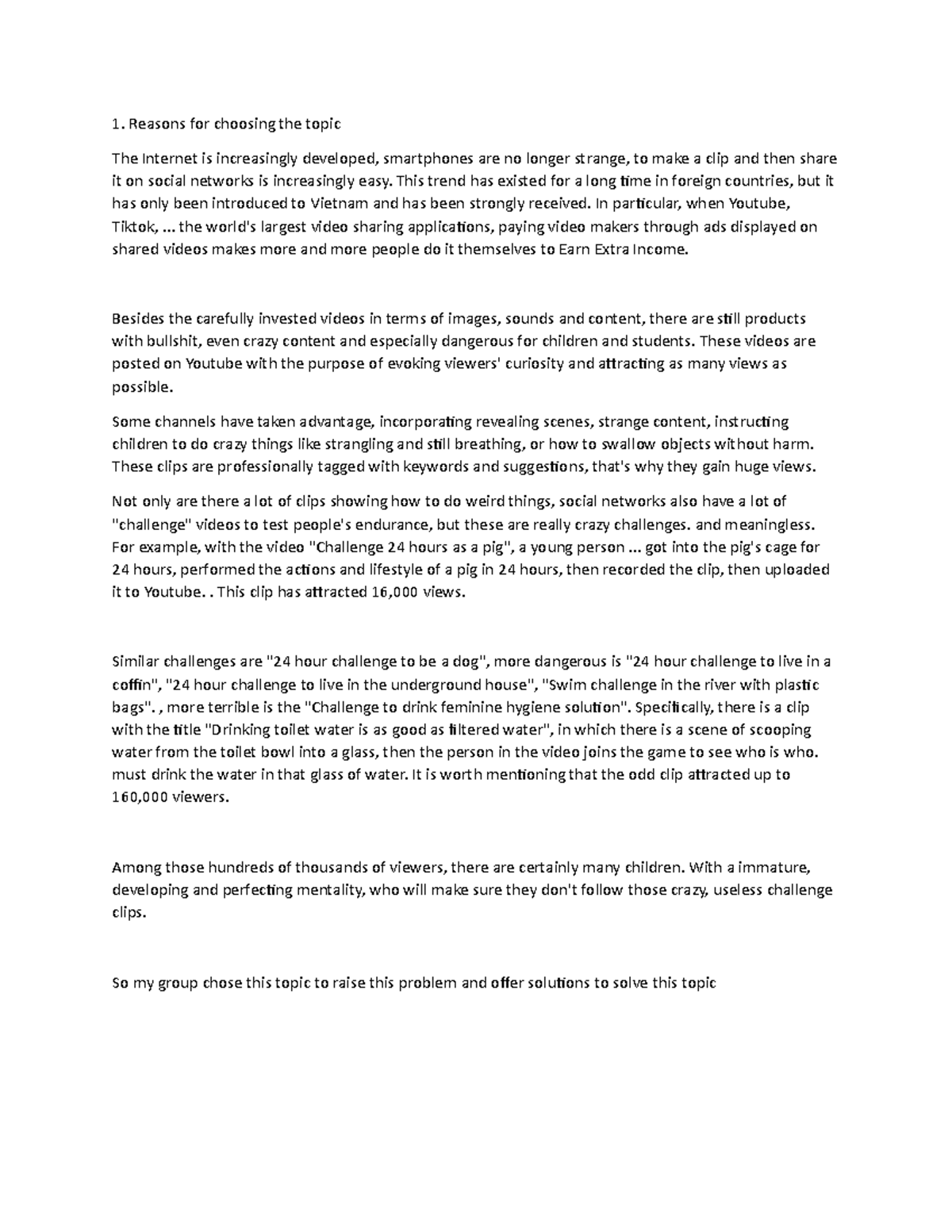 Reasons for choosing the topic - This trend has existed for a long time ...