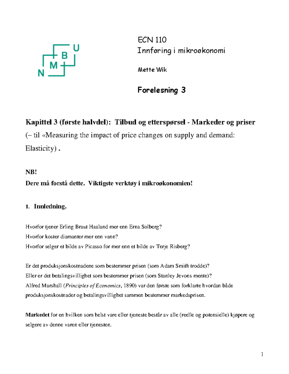 Forelesning 3 - tavlenotater - ECN 110 Innføring i mikroøkonomi Mette ...